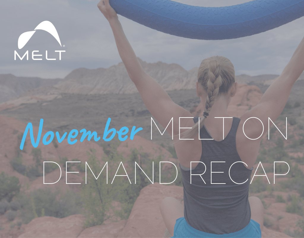 MELT On Demand: Monthly Recap: November 2018 - MELT Method