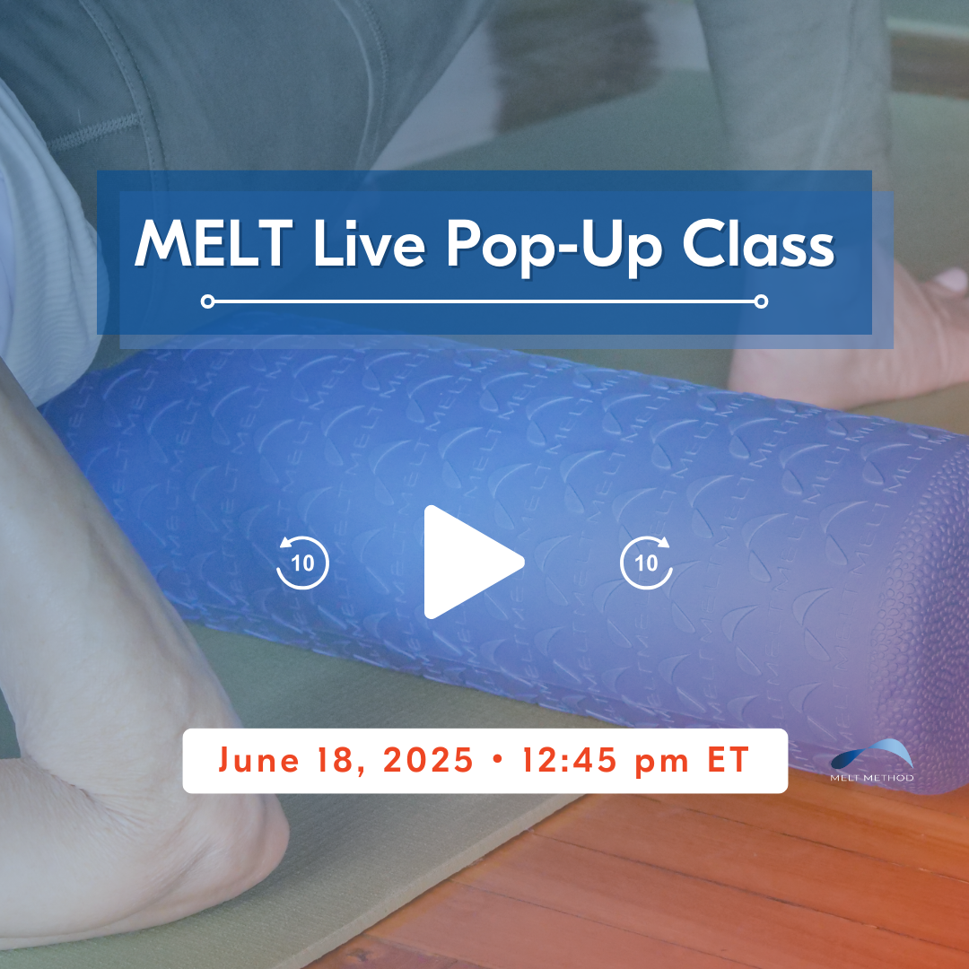 MELT Live Pop-Up Class on Wed, Jun 18, 2025 12:45 PM ET - MELT Method