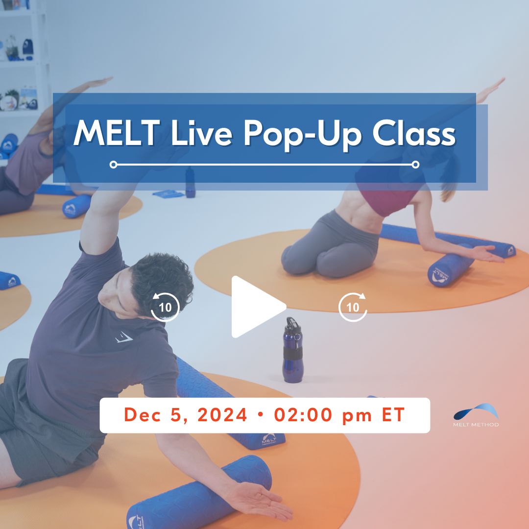 MELT Live Pop-Up Class at Thu, Dec 05, 2024 02:00 PM EST - MELT Method